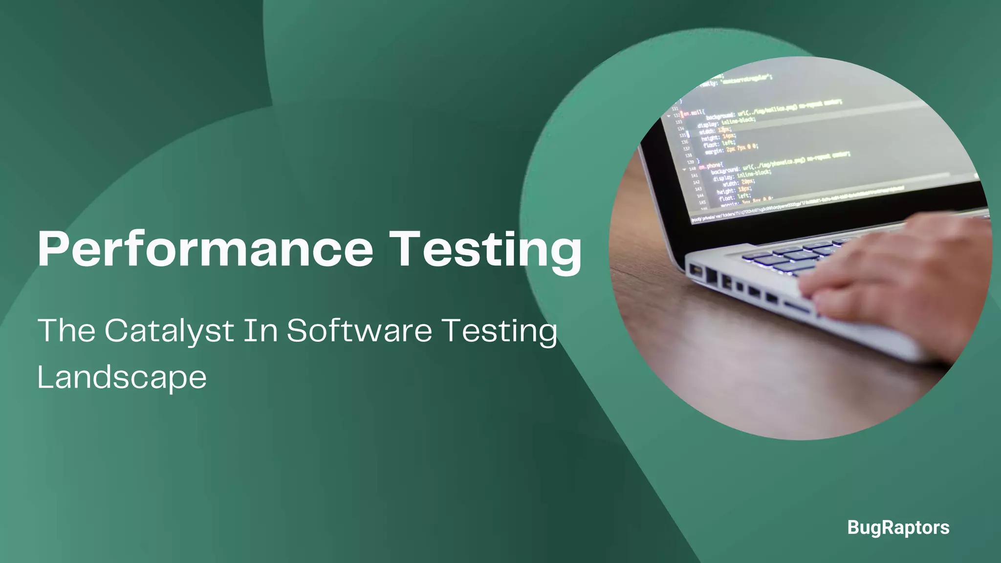Performance Testing - A Catalyst In Software Testing Landscape | PPT