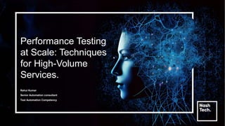 Performance Testing at Scale Techniques for High-Volume Services | PPTX