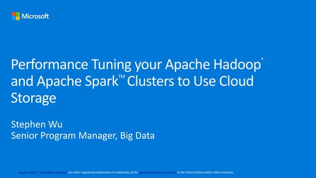 Performance tuning your Hadoop/Spark clusters to use cloud storage | PPT