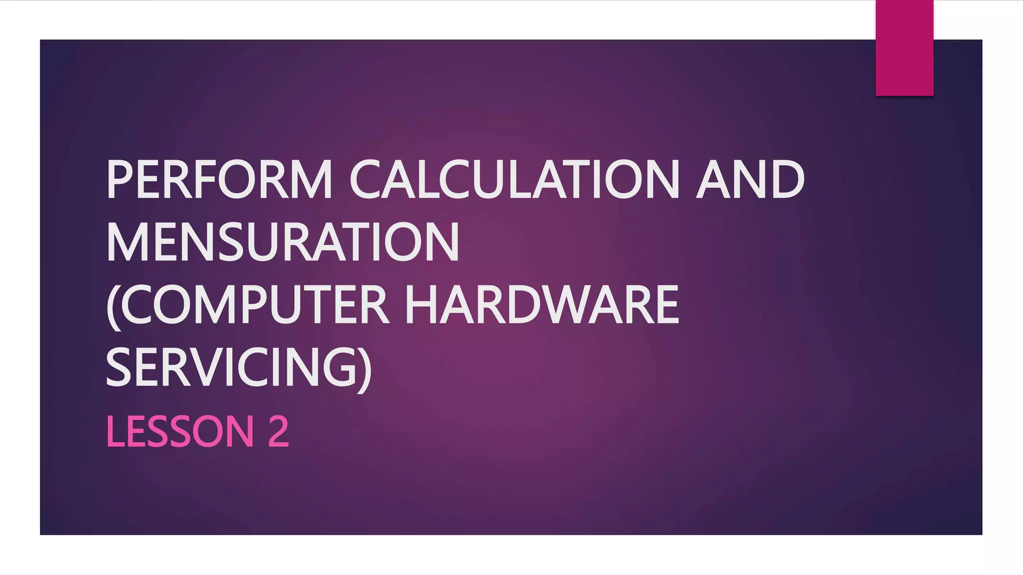 PERFORM CALCULATION AND MENSURATION.pptx