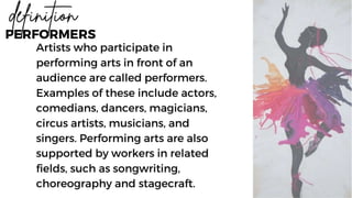 Performing Arts Definition, Types and Examples | PPT