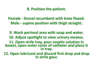 Performing a urinary cathetrization Presented by :- Vivek chauhan | PPTX