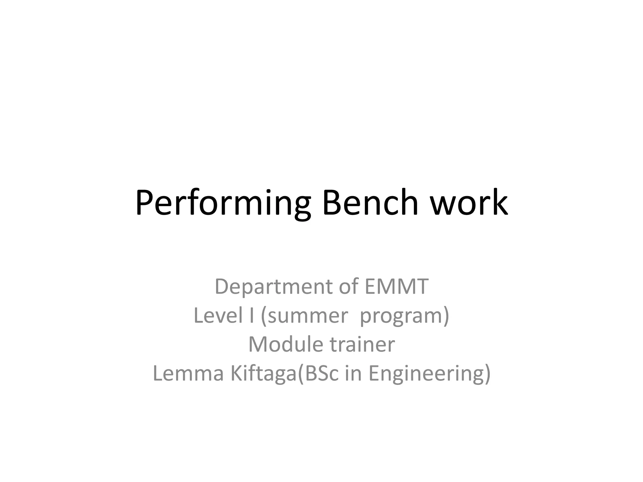 Performing bench work ppt | PPTX