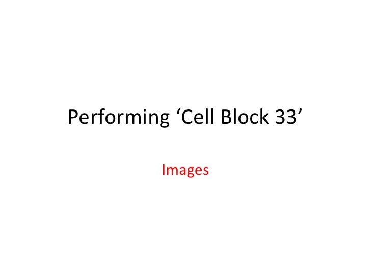 Performing ‘Cell Block 33’