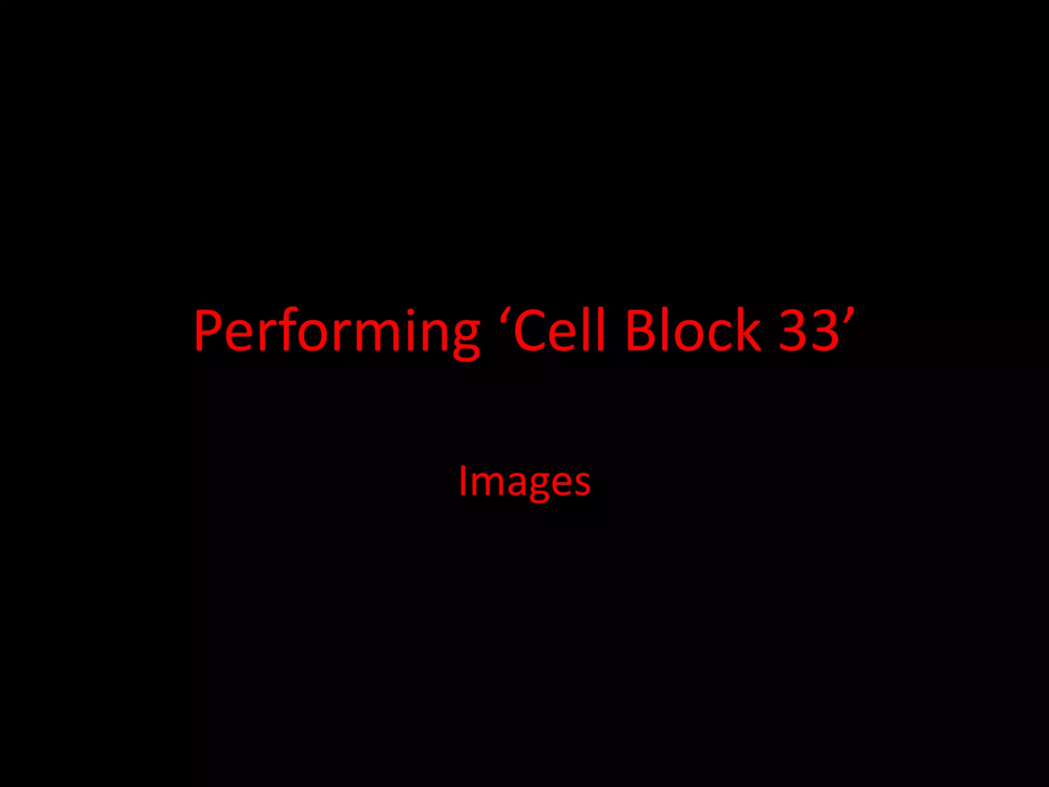 Performing ‘Cell Block 33’ | PPTX