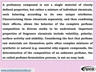 Perfumery Compounds Manufacturing and Formulation. Agarbatti Perfumery ...
