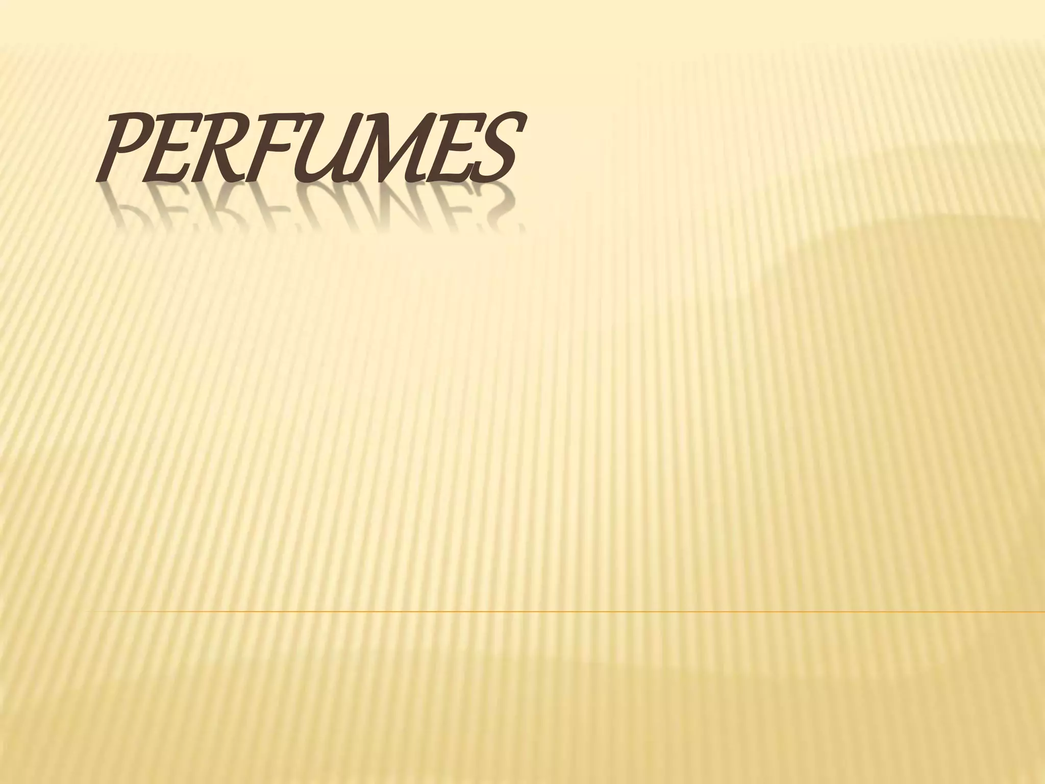 Perfumes | PPTX | Perfume and Fragrance | Beauty