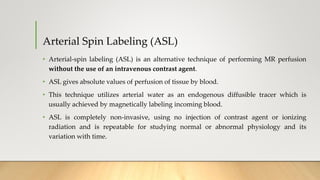 Perfusion imaging: CT, MRI, Nuclear Medicine- Avinesh Shrestha | PPTX