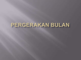 Pergerakan bulan | PPT