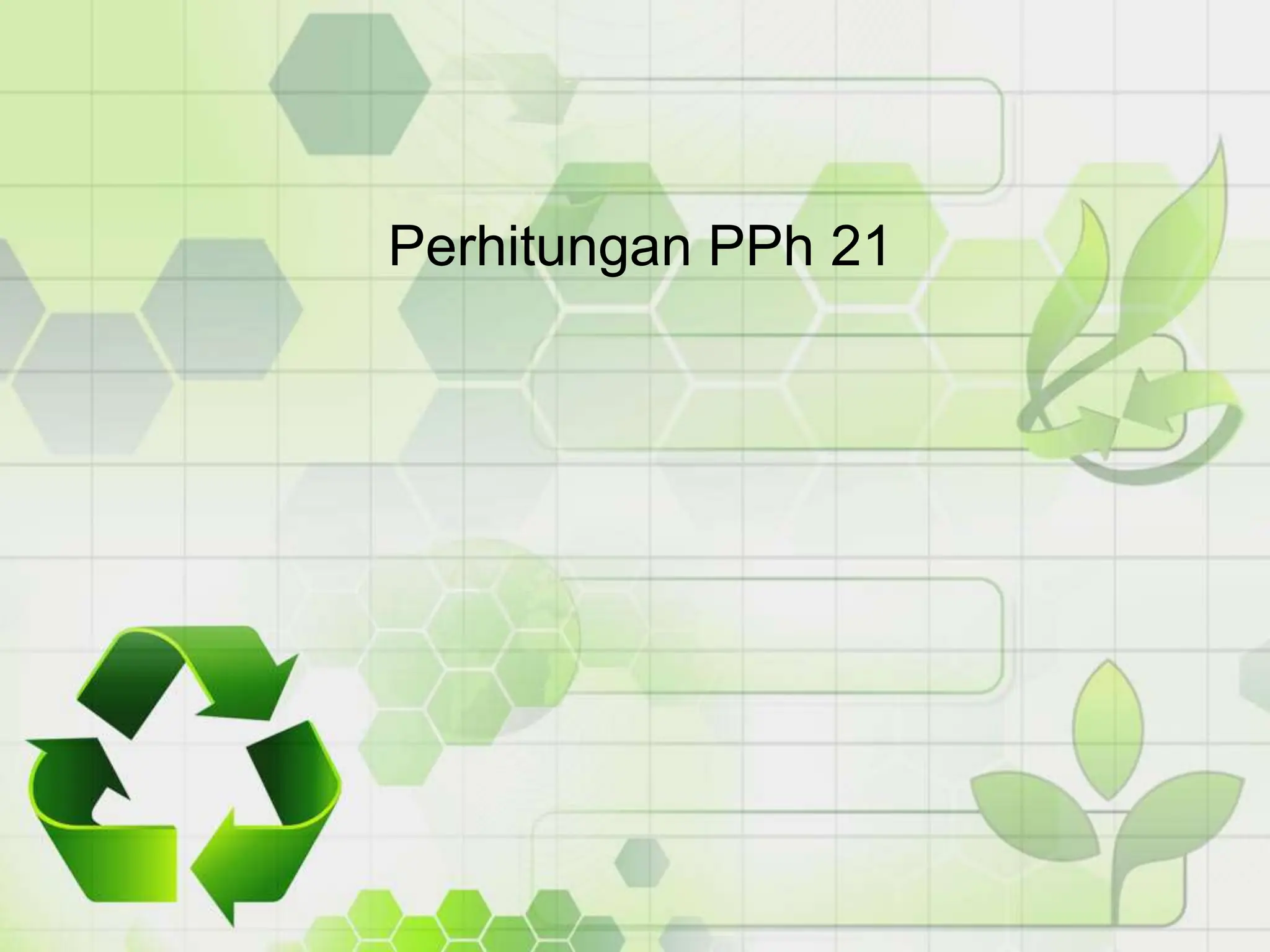 perhitungan-pph-21 bukti potong dan spt.ppt