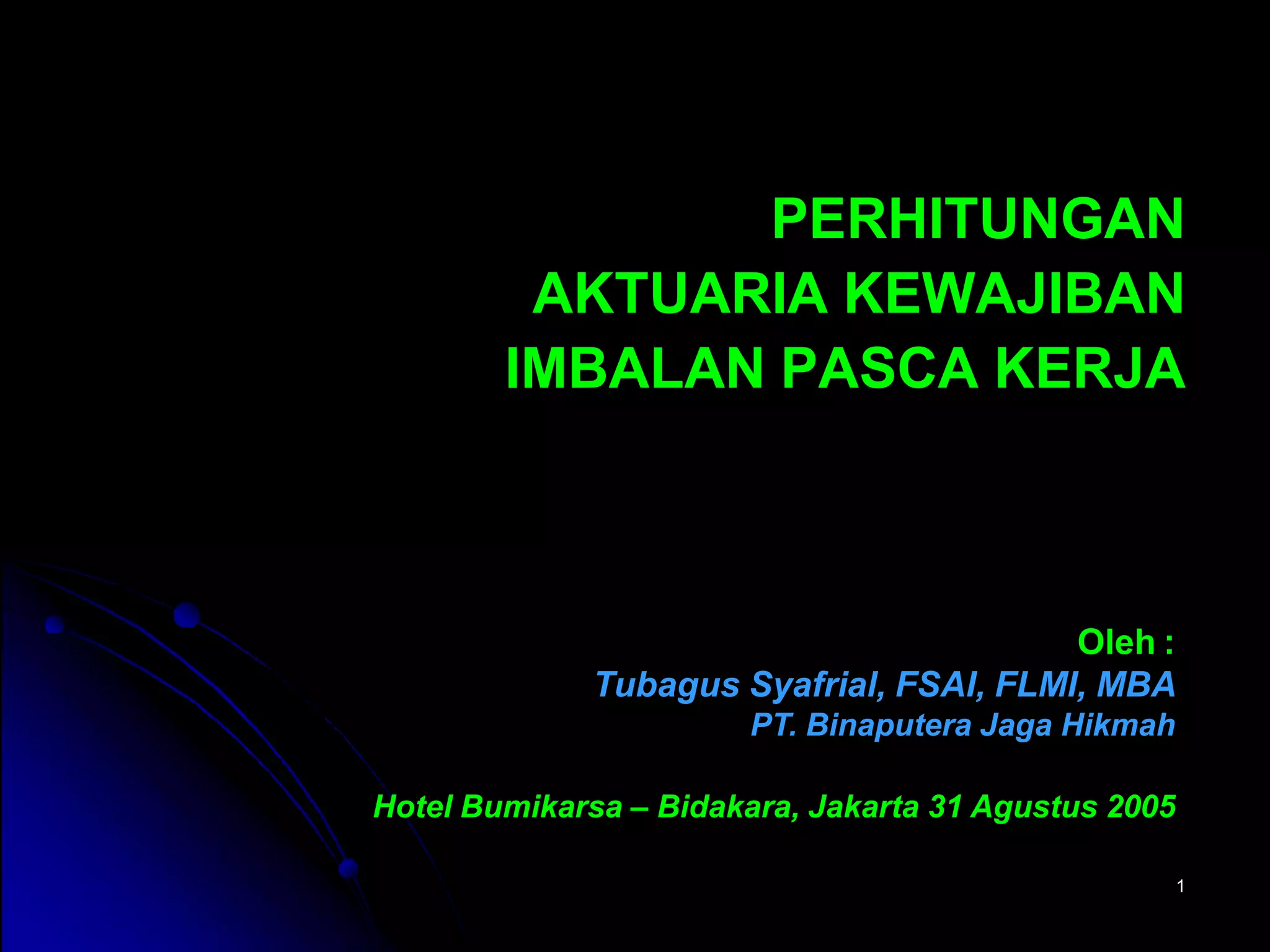 Perhitungan aktuaria imbalan pasca kerja | PPTX