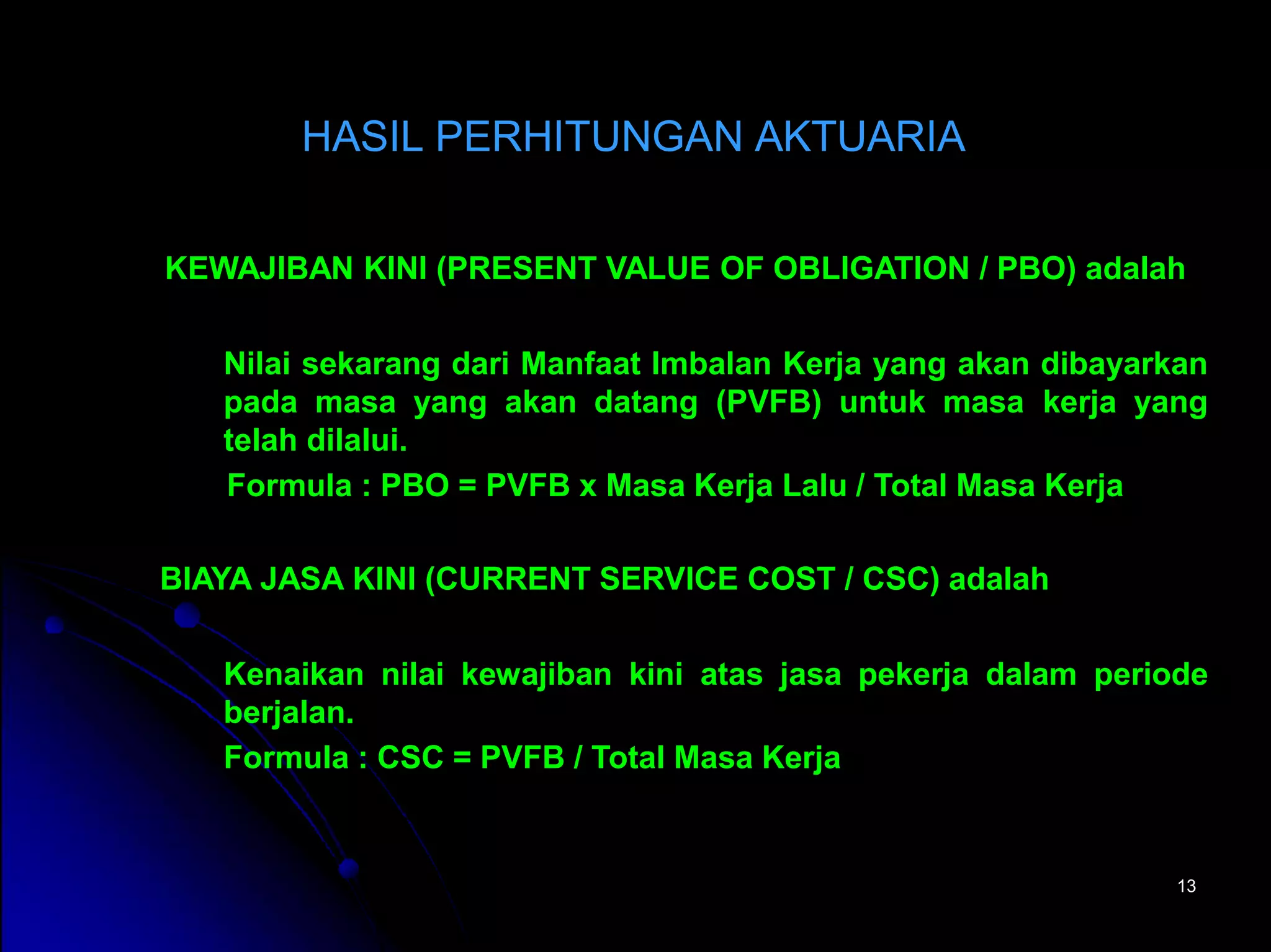 Perhitungan aktuaria imbalan pasca kerja | PPTX