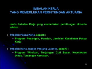 Perhitungan aktuaria imbalan pasca kerja | PPTX