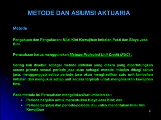 Perhitungan aktuaria imbalan pasca kerja | PPTX