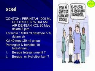 PERHITUNGAN DOSIS OBAT Cara pemberian , Melakukan perhitungan dosis.ppt