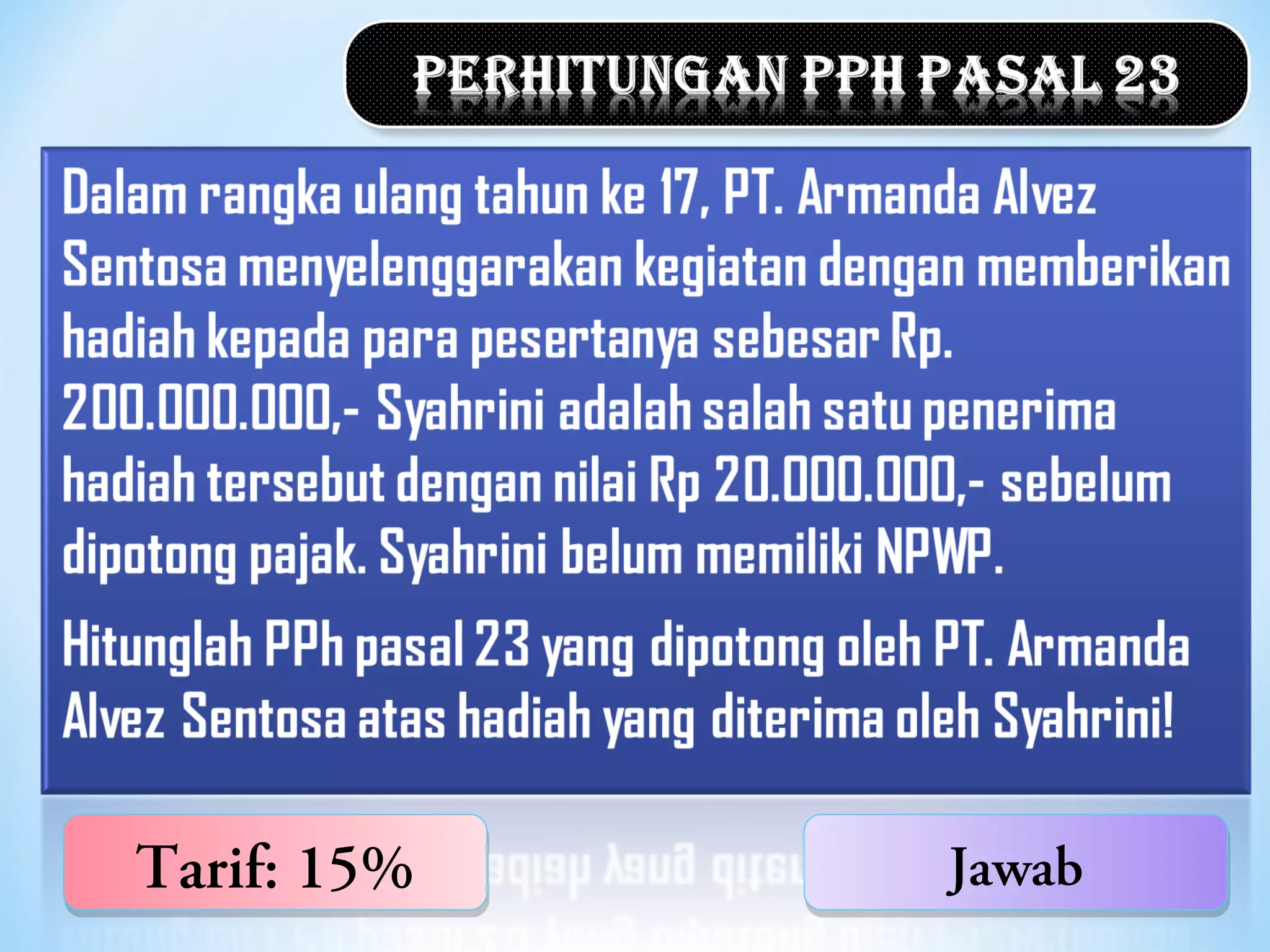 Perhitungan, pemotongan, dan pelaporan pph pasal 23 | PPT