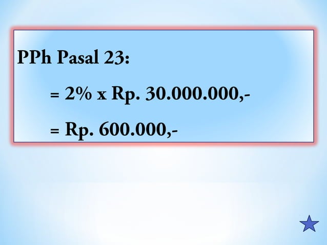 Perhitungan, pemotongan, dan pelaporan pph pasal 23 | PPT