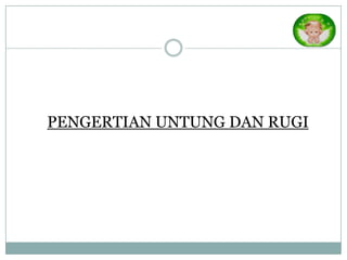 Perhitungan untung dan rugi | PPTX