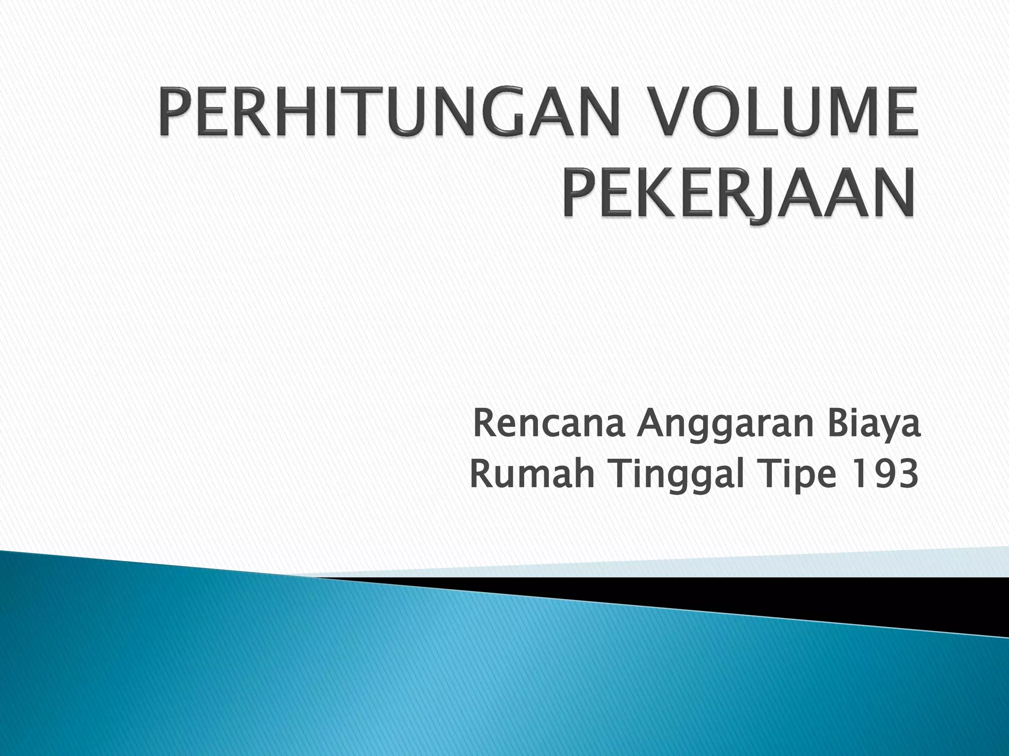 Perhitungan Volume Pekerjaan Rumah Tinggal Tipe 193 | PDF