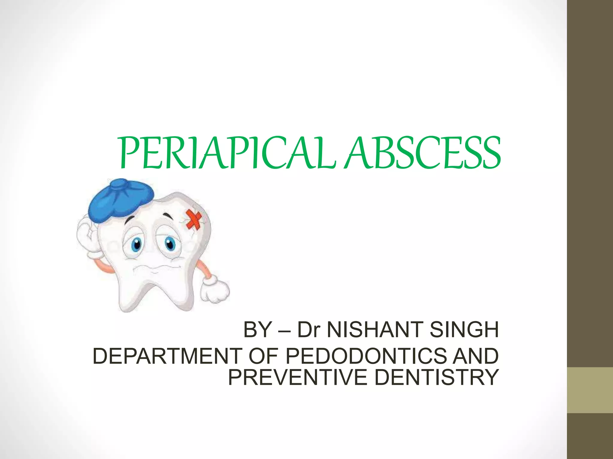 Periapical Abscess.pptx | Dental Health | Diseases and Conditions