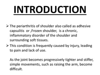 Peri arthritis shoulder/ frozen shoulder | PPTX