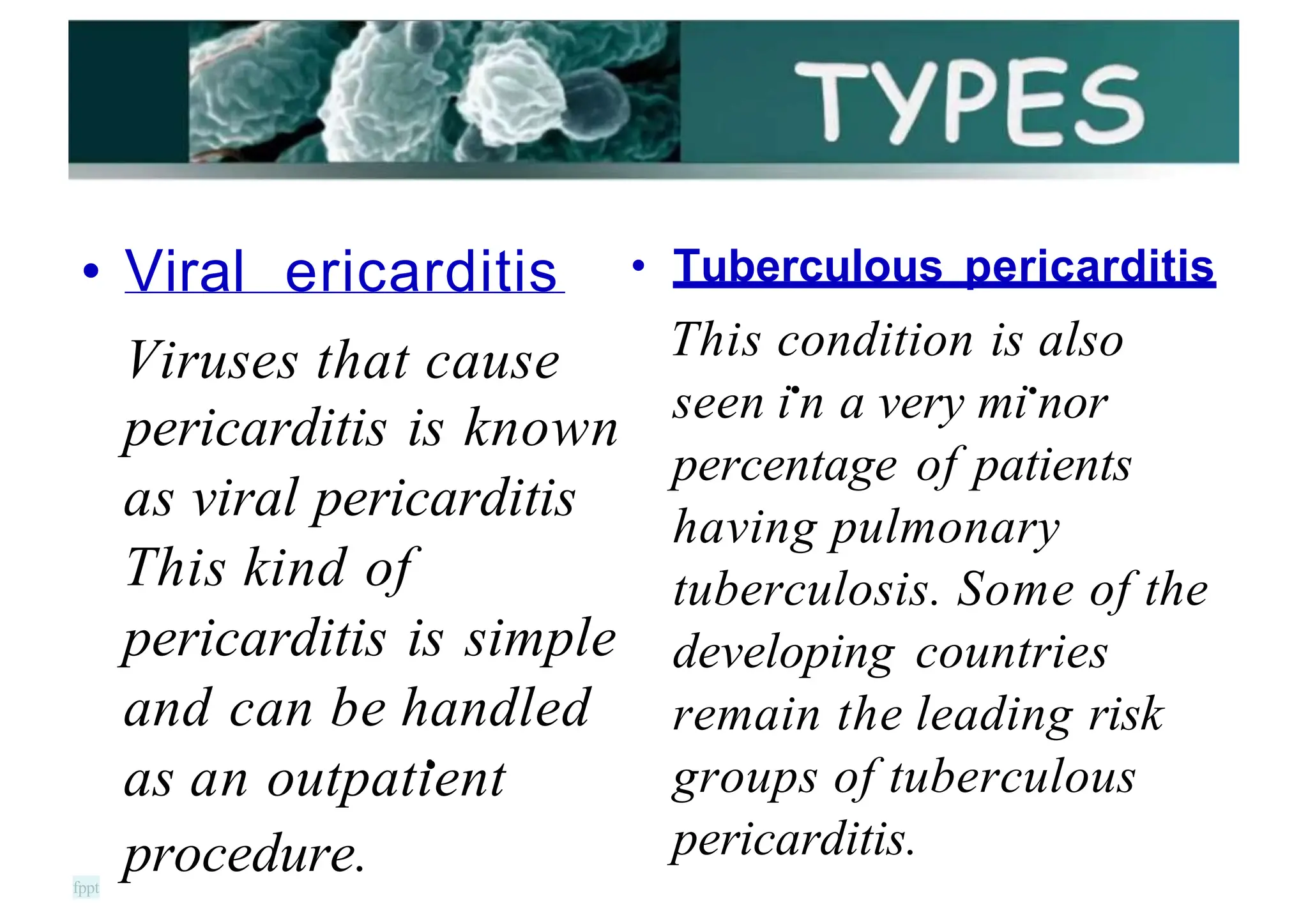 Pericarditis is inflammation of the pericardium (the fibrous sac ...