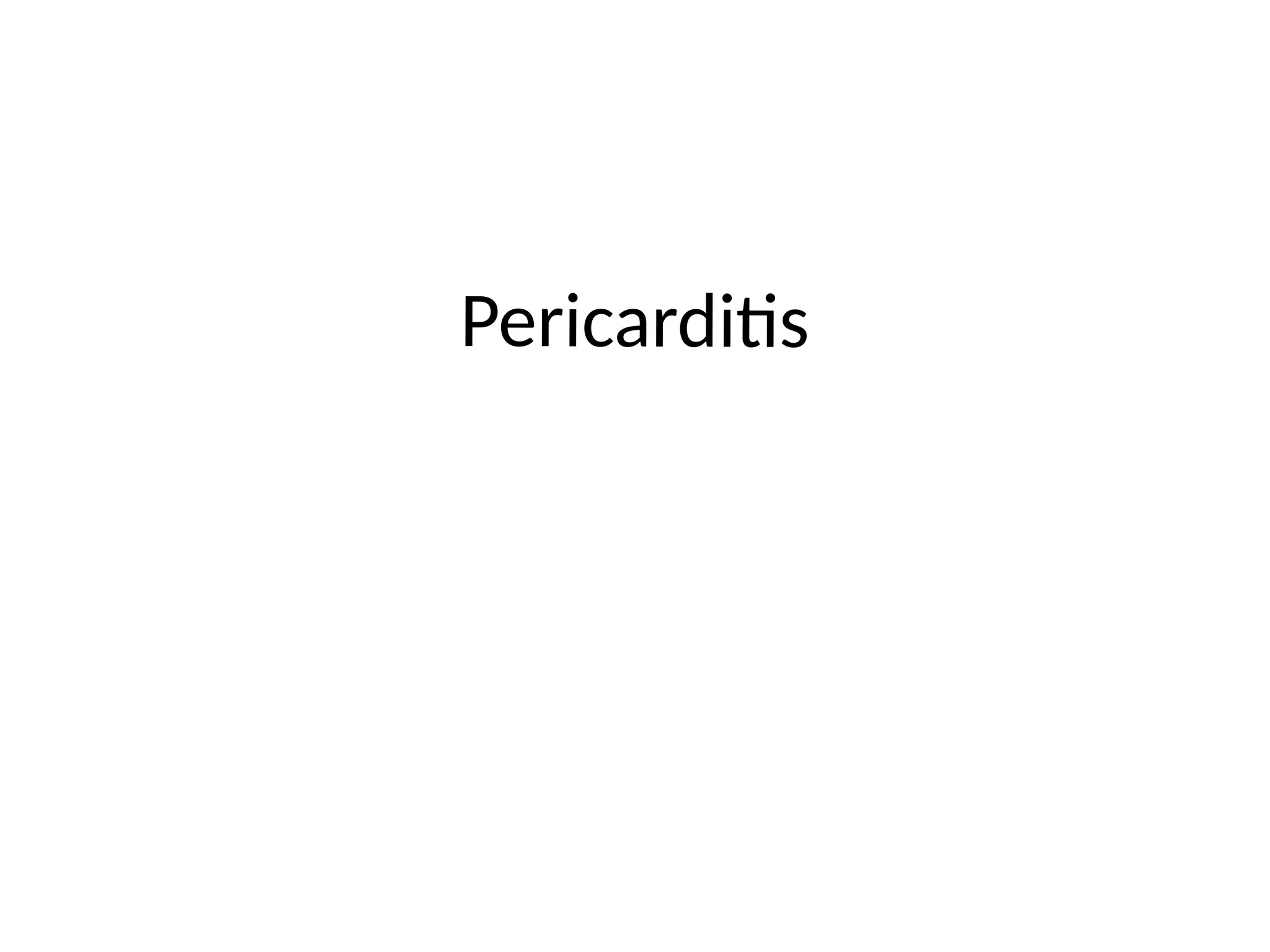 Pericarditis ppt explaining the causes of the disease, investigations ...