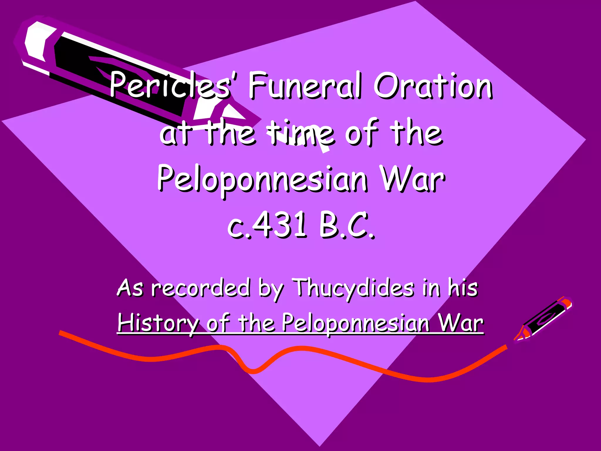 Pericles’ Funeral Oration At The Time Of | PPT