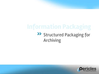 PERICLES Information Packaging Techniques | PPTX