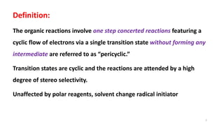 Pericyclic reaction - Classification, stereochemistry | PPT