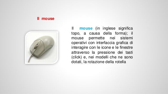 Periferiche di Input e di Output Periferiche di Input e di Output