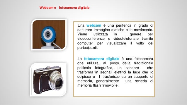 Periferiche di Input e di Output Periferiche di Input e di Output