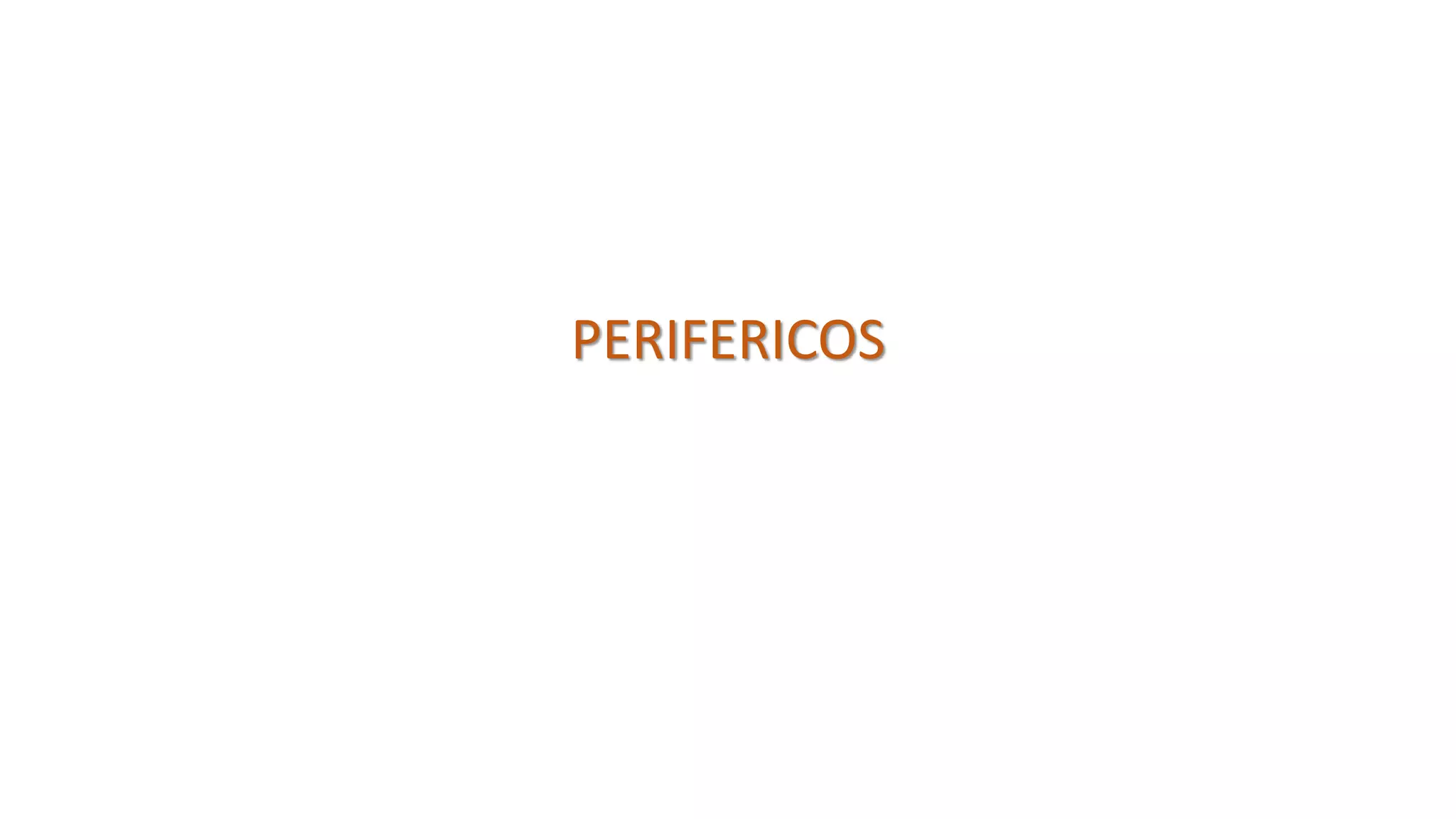 Perifericos. | PPTX