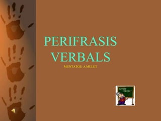Perifrasis Verbals | PPTX