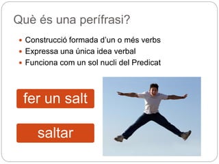 Perifrasis verbals | PPT