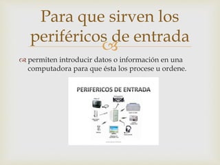 Periféricos de entrada, salida y mixtos..pptx