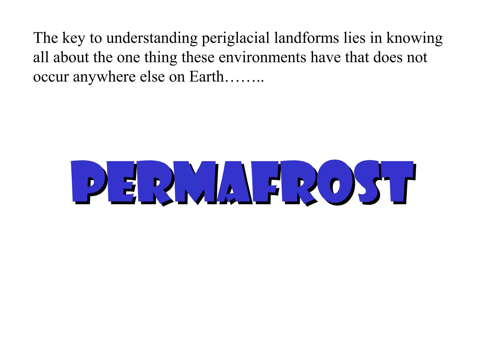 Periglacial processes and features | PPT
