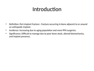 Peri_Implant_Femur_PFN_Fractures_with_Xrays_Captions (1).pptx