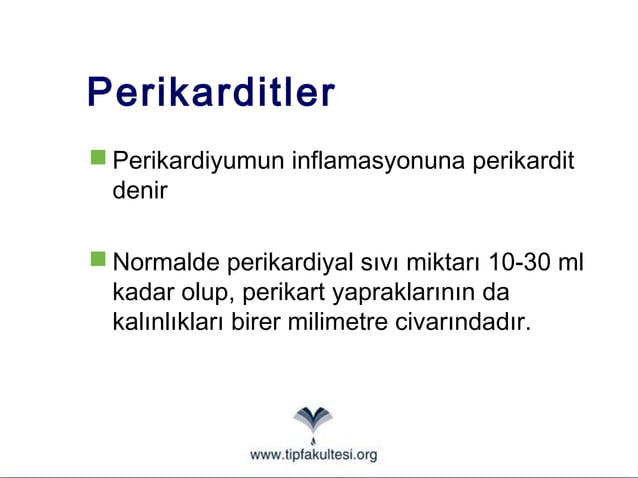 Perikardit(fazlası için www.tipfakultesi.org) | PPT