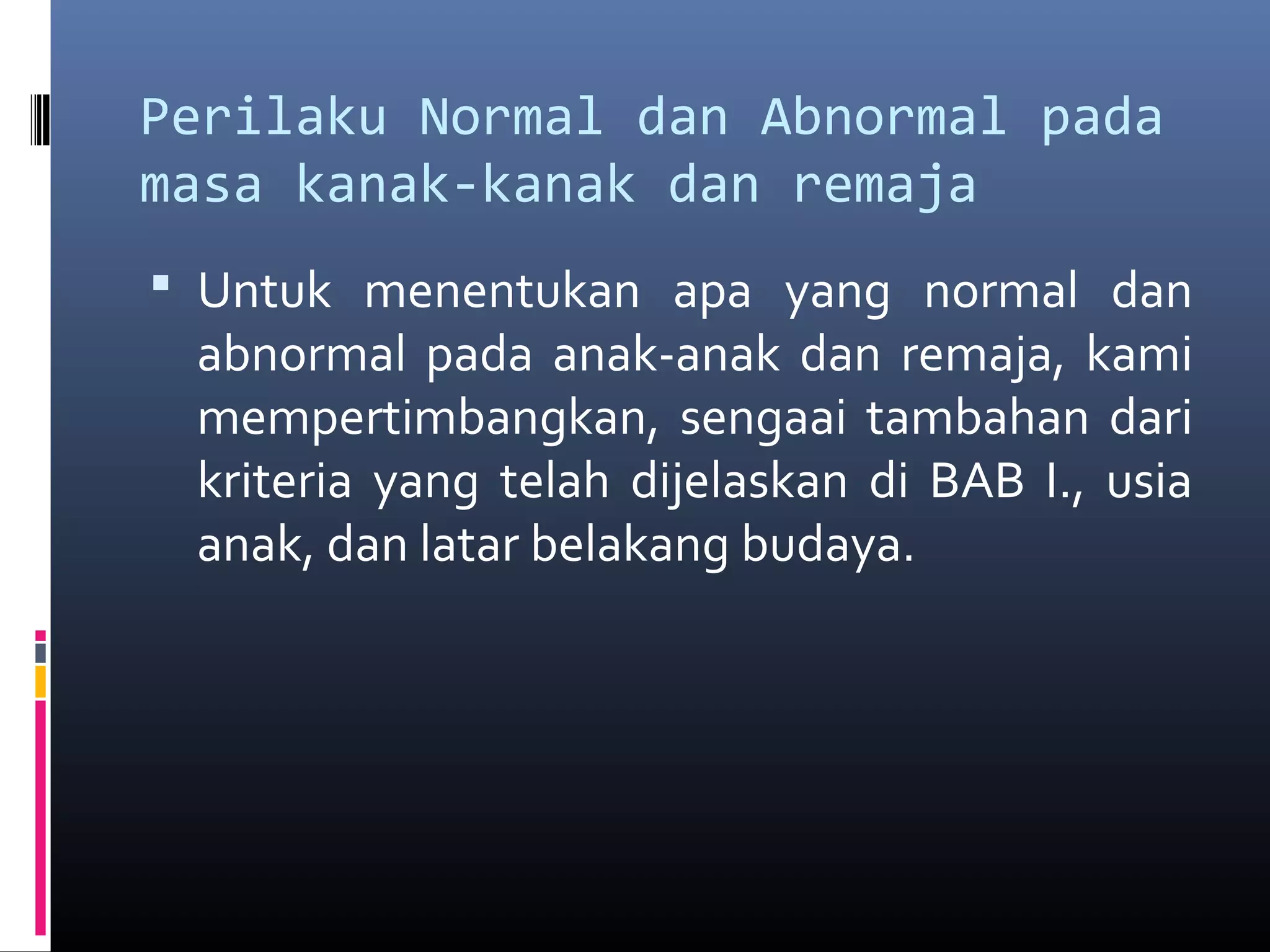 Perilaku abnormal pada anak dan remaja | PPT