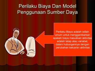 Perilaku biaya aktivitas | PPT