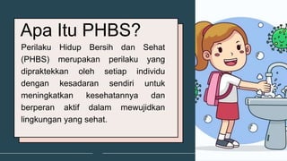 Perilaku Hidup Bersih dan Sehat (PHBS).pptx