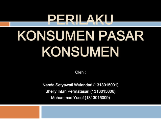 Perilaku konsumen pasar konsumen | PPT