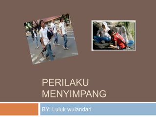 Perilaku menyimpang | PPTX