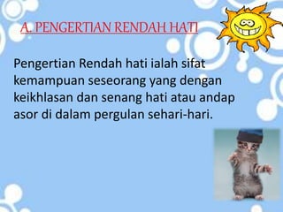 VII: Perilaku Rendah Hati | PPTX
