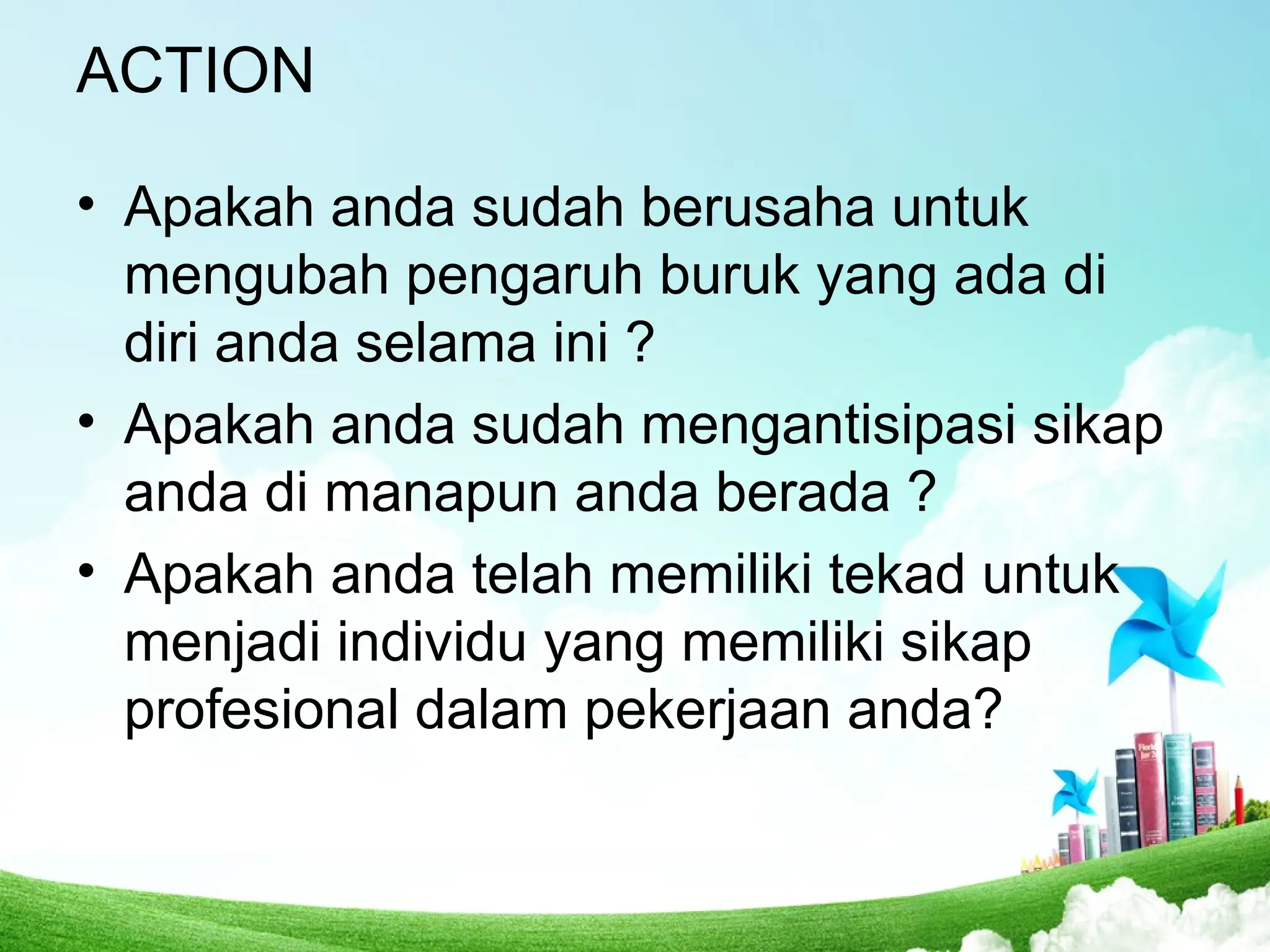 Perilaku yang baik akan membuat kesuksesan.ppt