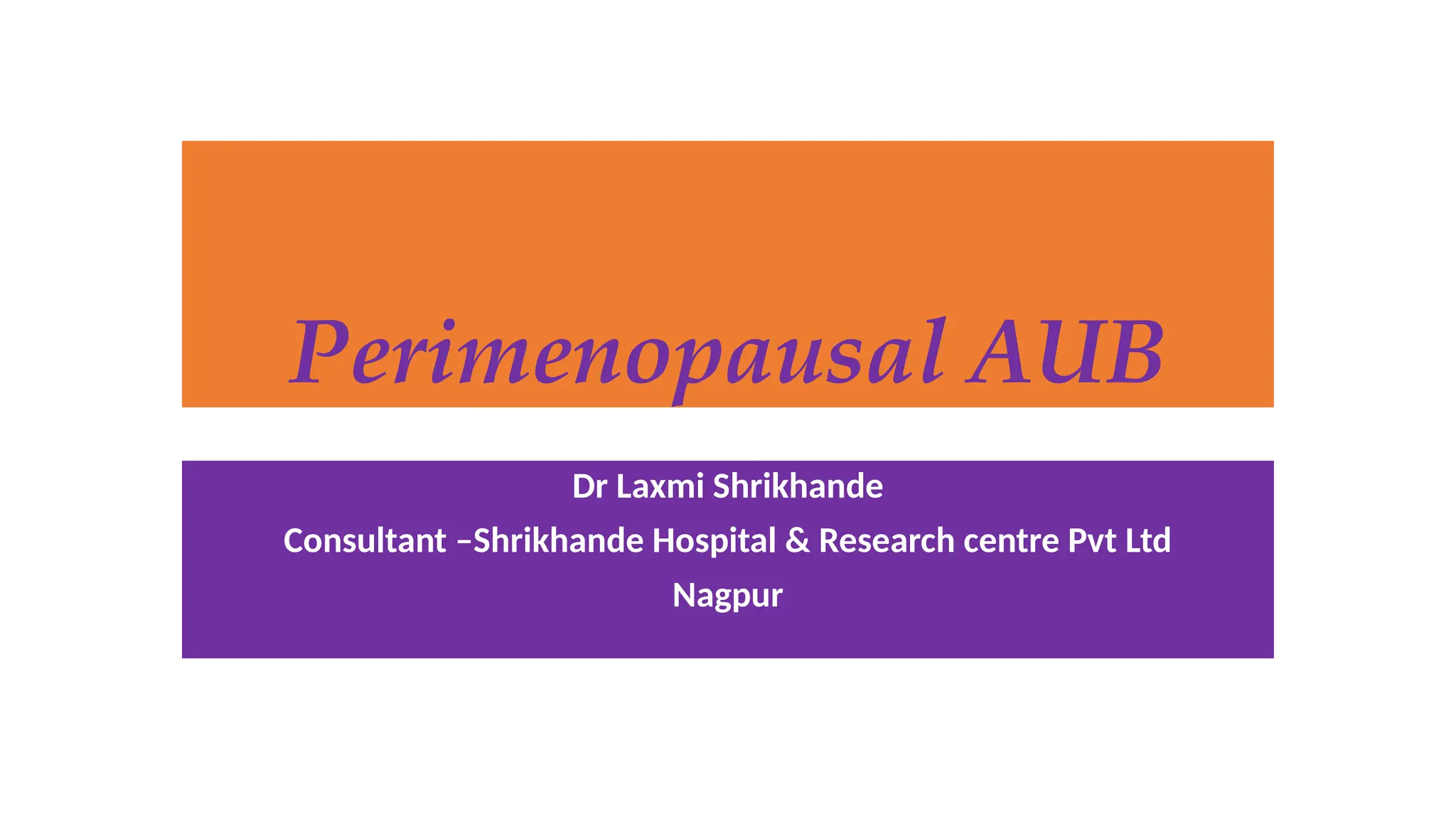 Perimenopausal Abnormal Uterine Bleeding (AUB) - Understanding the ...