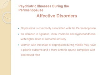 Perimenopausal in psychiatry | PPTX