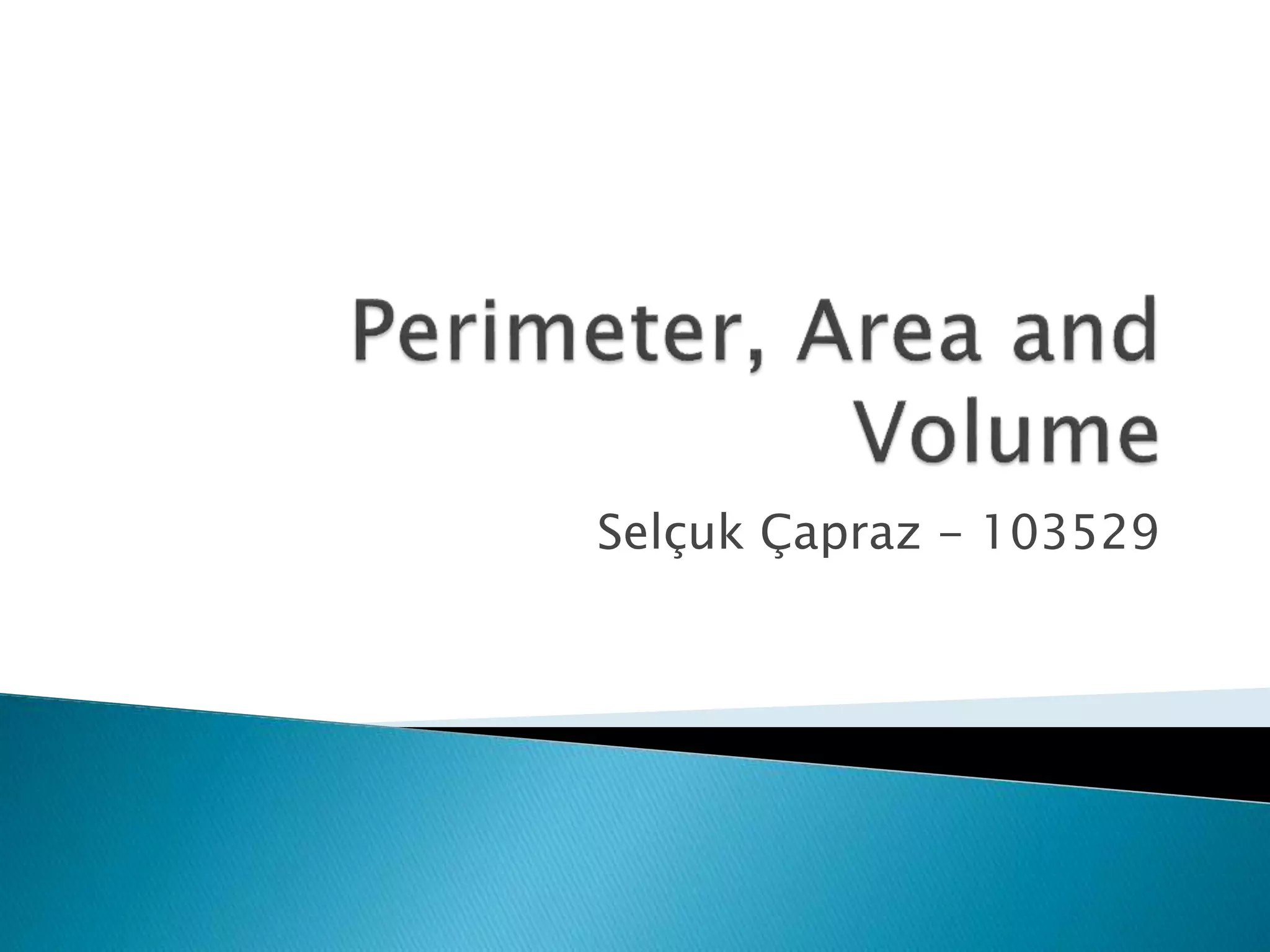 Perimeter, area and volume - Definitions and Formulas | PPTX