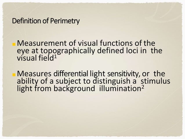 Perimetry | PPTX | Eye and Vision Conditions | Diseases and Conditions